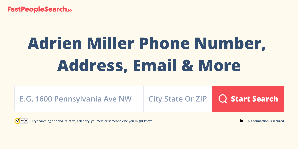 Adrien Miller Phone Number, Address, Email & More | FastPeopleSearch.io