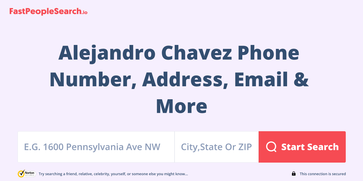 Alejandro Chavez Phone Number, Address, Email & More | FastPeopleSearch.io