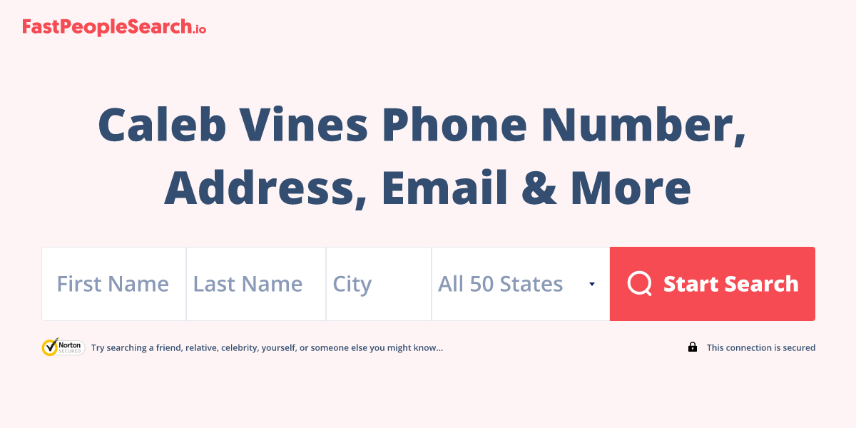 Caleb Vines Phone Number, Address, Email & More | FastPeopleSearch.io