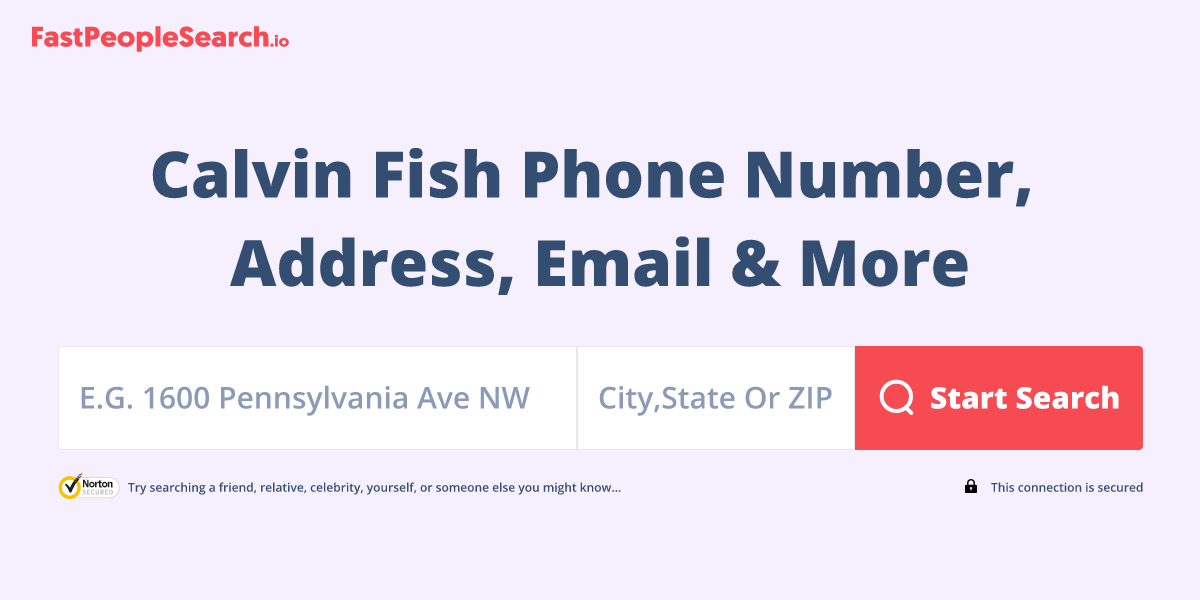 Calvin Fish Phone Number, Address, Email & More | FastPeopleSearch.io