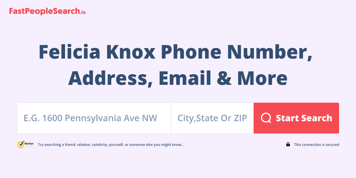 Felicia Knox Phone Number, Address, Email & More | FastPeopleSearch.io