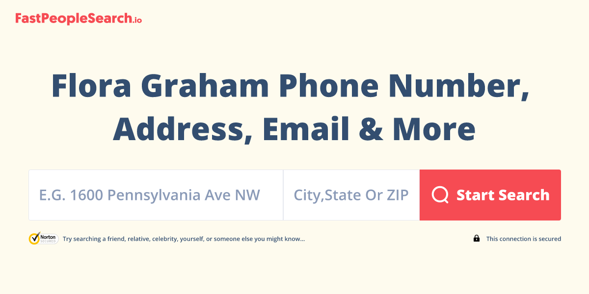 Flora Graham Phone Number, Address, Email & More | FastPeopleSearch.io