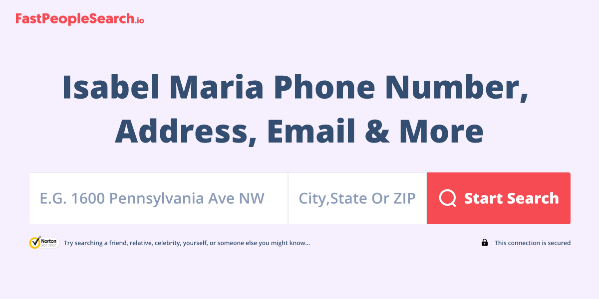 Isabel Maria Phone Number, Address, Email & More | FastPeopleSearch.io