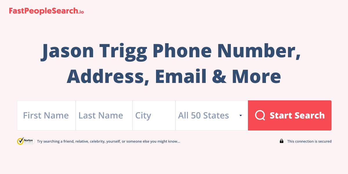 Jason Trigg Phone Number, Address, Email & More | FastPeopleSearch.io