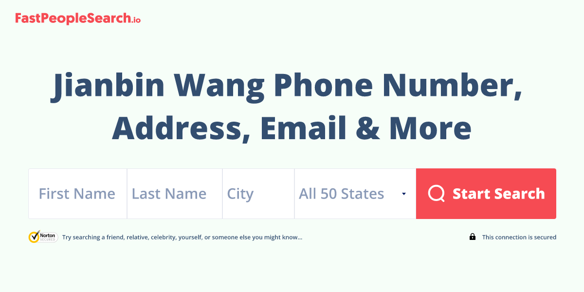 Jianbin Wang Phone Number, Address, Email & More | FastPeopleSearch.io