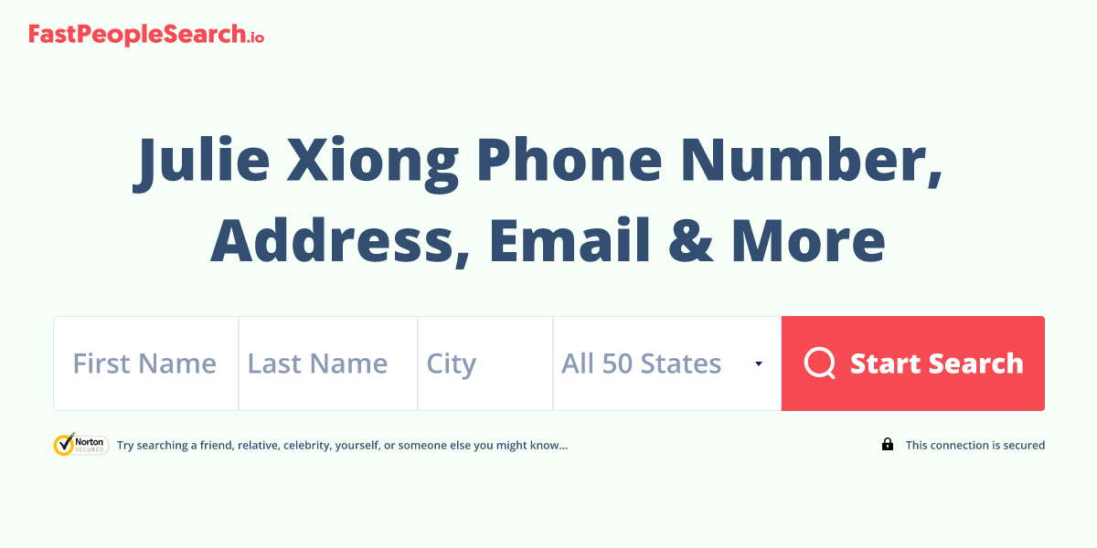 Julie Xiong Phone Number, Address, Email & More | FastPeopleSearch.io