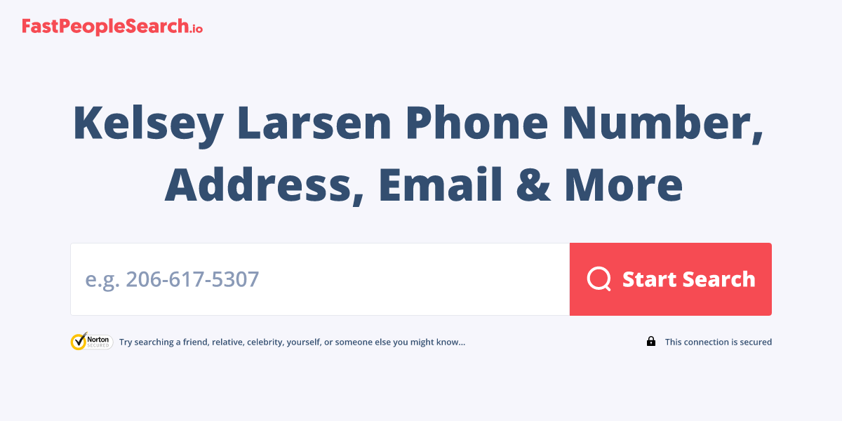 Kelsey Larsen Phone Number, Address, Email & More | FastPeopleSearch.io