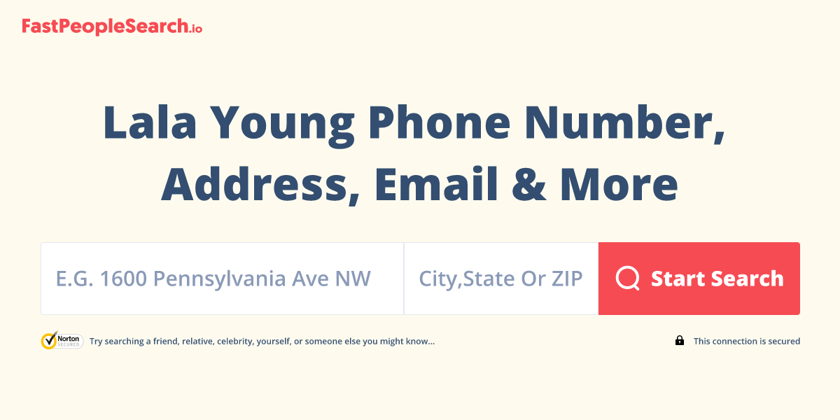 Lala Young Phone Number, Address, Email & More | FastPeopleSearch.io
