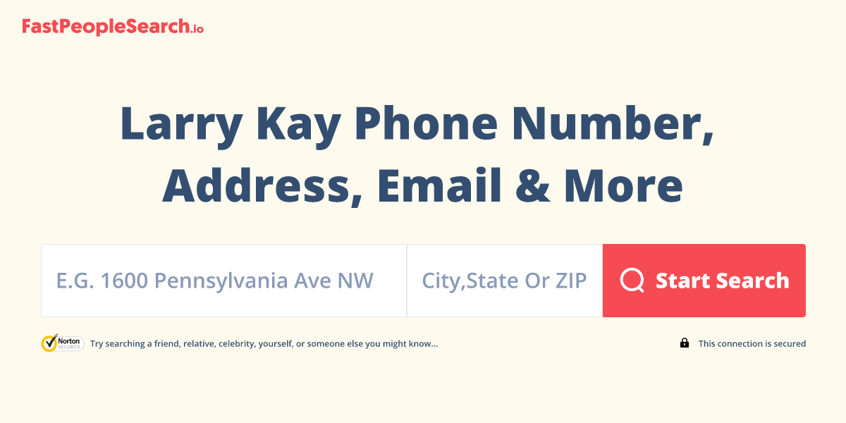 Larry Kay Phone Number, Address, Email & More | FastPeopleSearch.io