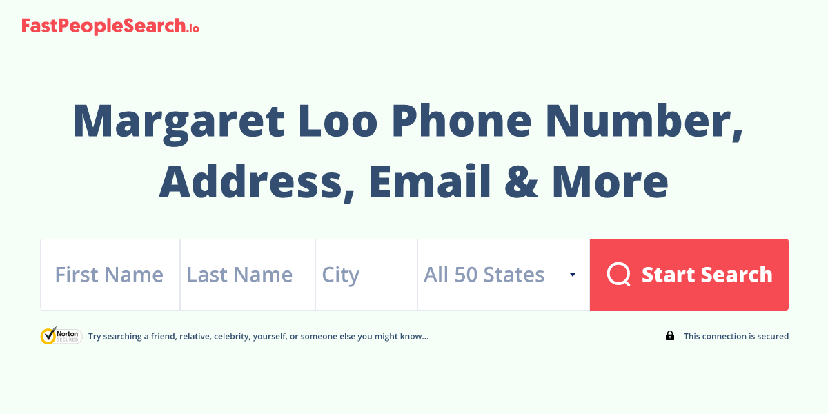 Margaret Loo Phone Number, Address, Email & More | FastPeopleSearch.io