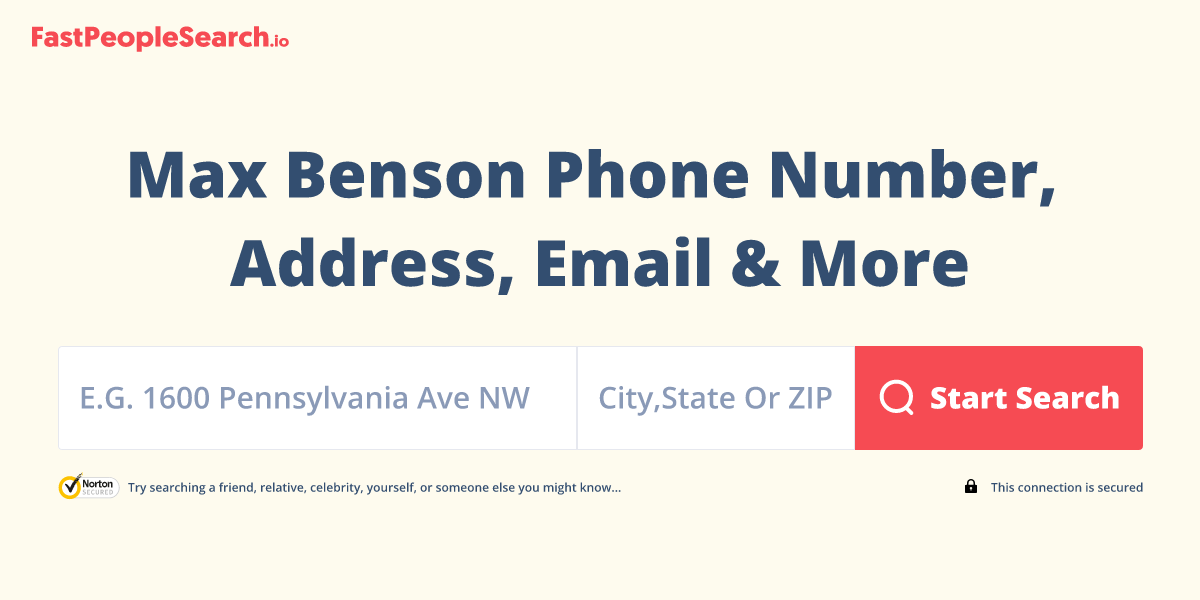 Max Benson Phone Number, Address, Email & More | FastPeopleSearch.io