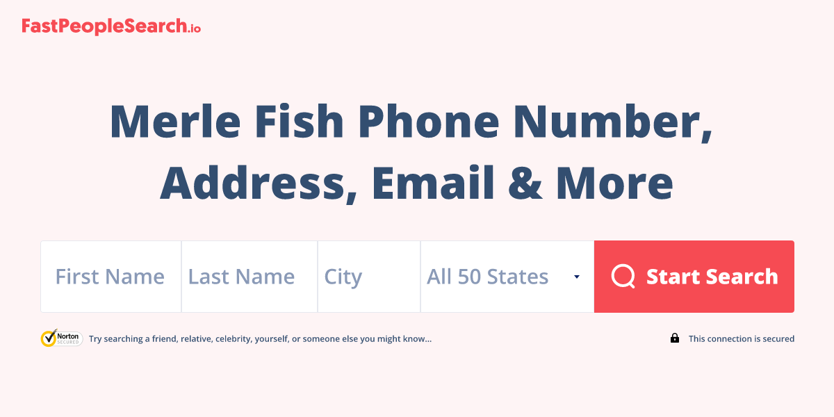 Merle Fish Phone Number, Address, Email & More | FastPeopleSearch.io