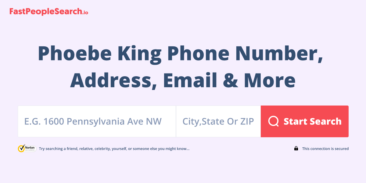 Phoebe King Phone Number, Address, Email & More | FastPeopleSearch.io
