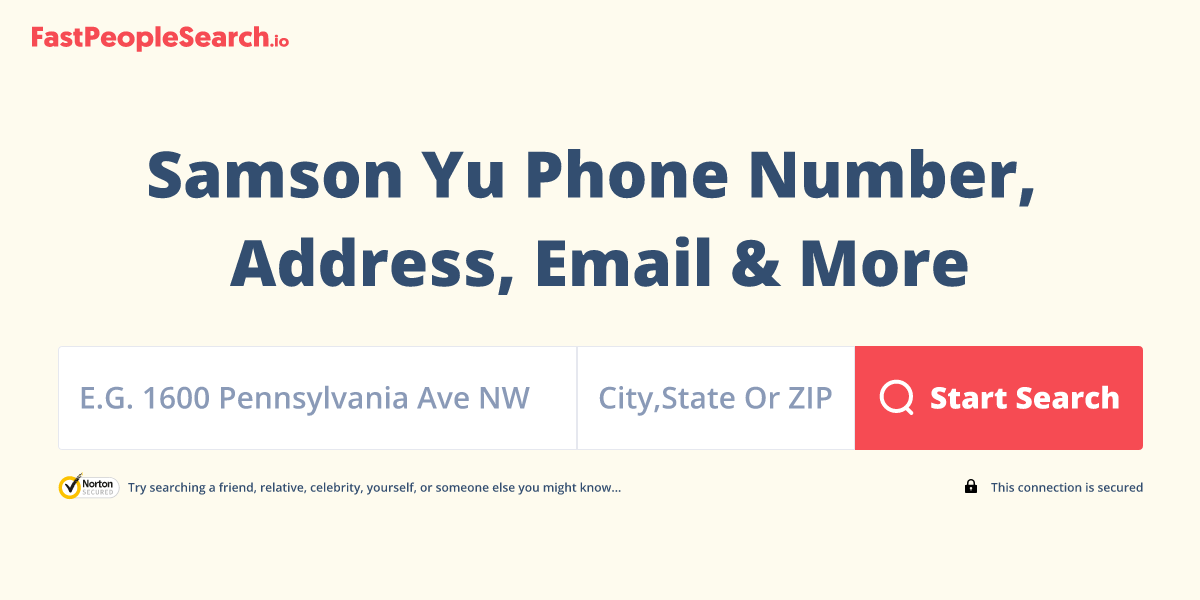 Samson Yu Phone Number, Address, Email & More | FastPeopleSearch.io
