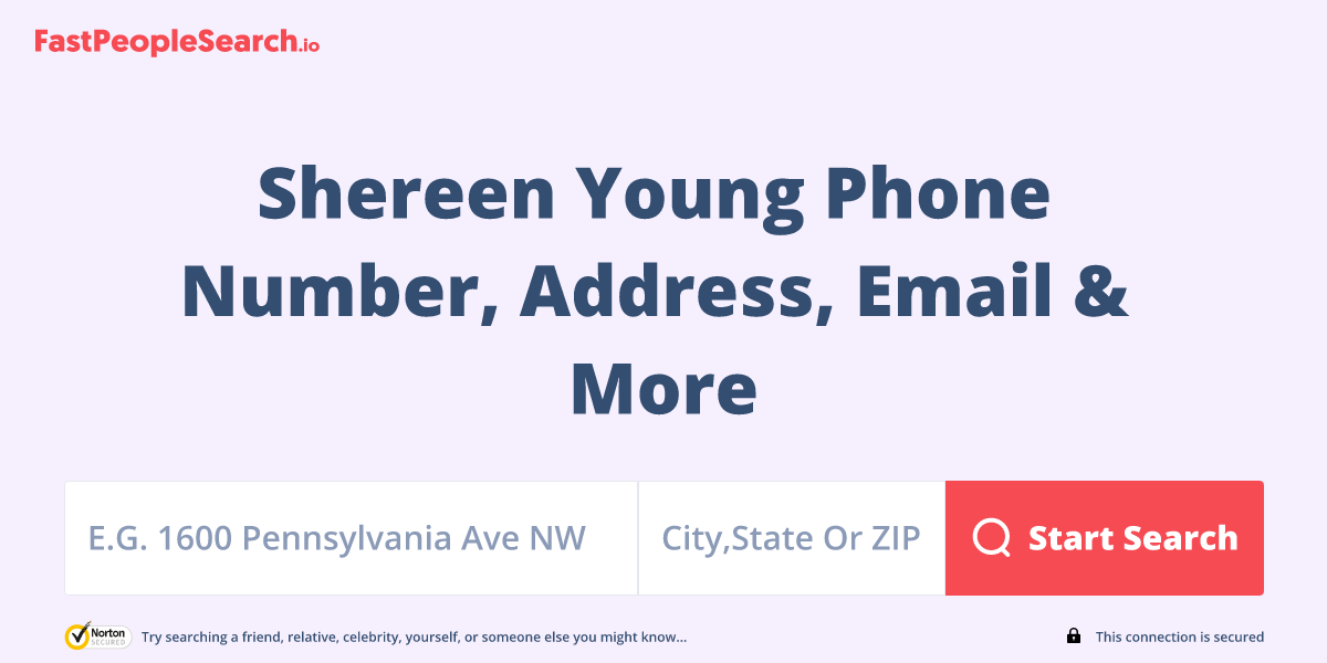Shereen Young Phone Number, Address, Email & More | FastPeopleSearch.io