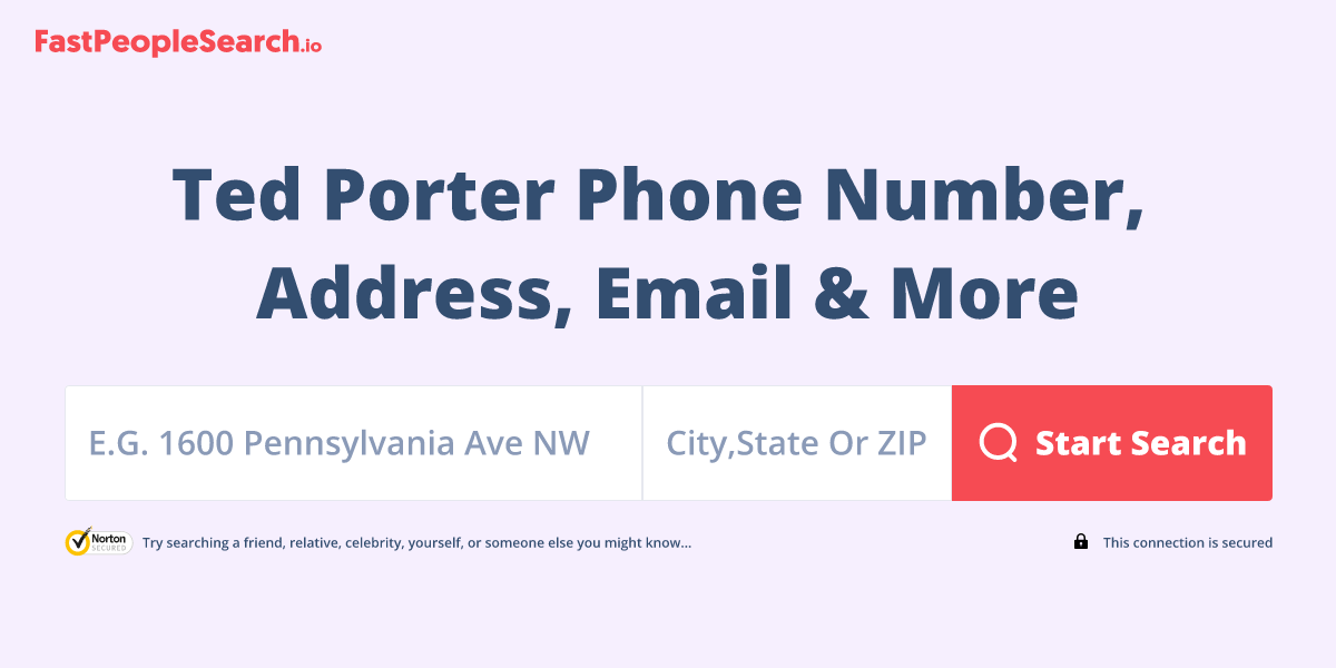 Ted Porter Phone Number, Address, Email & More | FastPeopleSearch.io