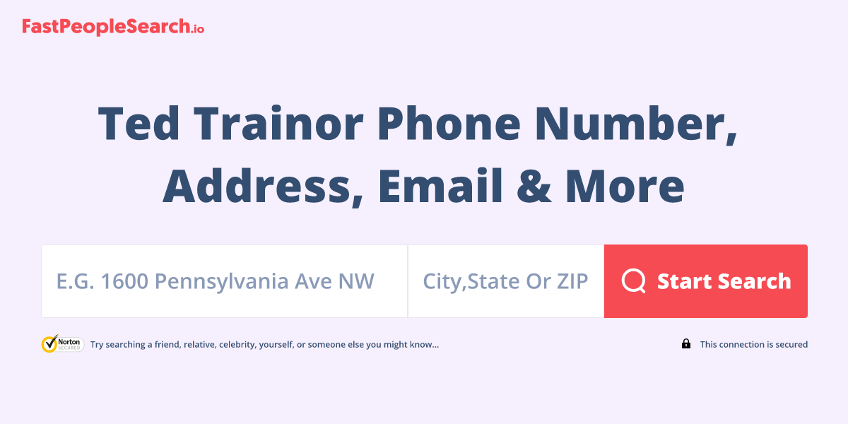 Ted Trainor Phone Number, Address, Email & More | FastPeopleSearch.io
