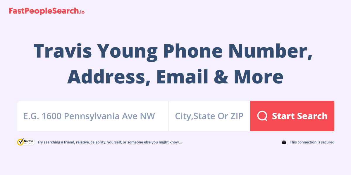 Travis Young Phone Number, Address, Email & More | FastPeopleSearch.io
