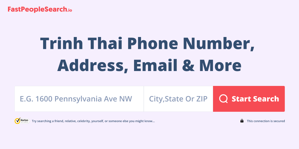 Trinh Thai Phone Number, Address, Email & More | FastPeopleSearch.io