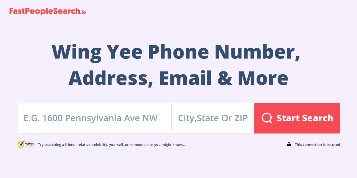 Wing Yee Phone Number, Address, Email & More | FastPeopleSearch.io