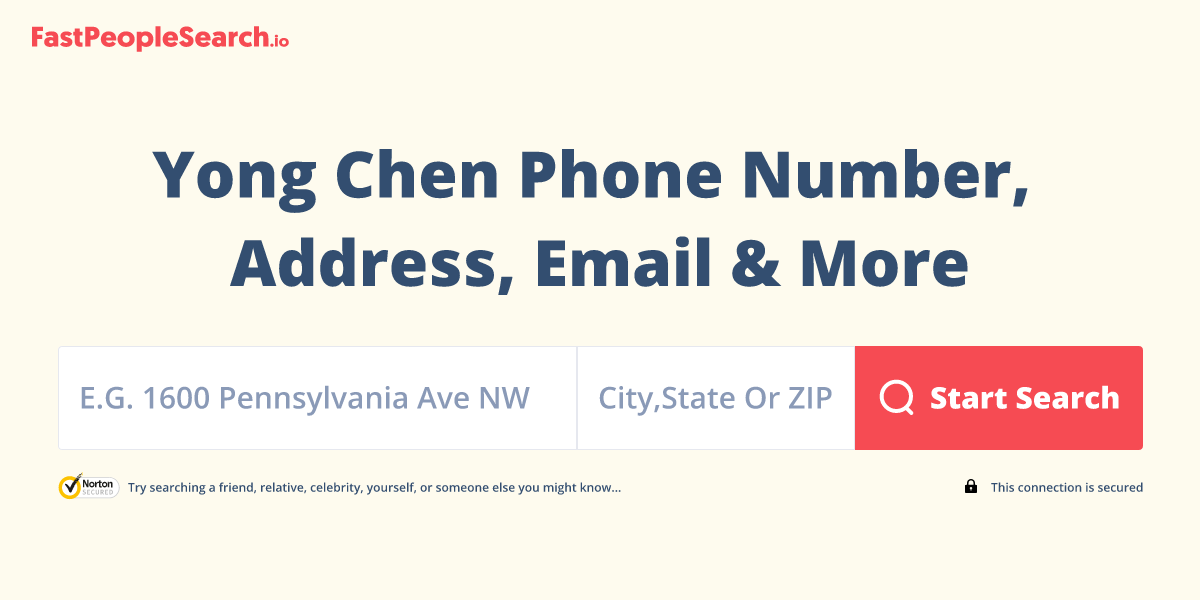 Yong Chen Phone Number, Address, Email & More | FastPeopleSearch.io